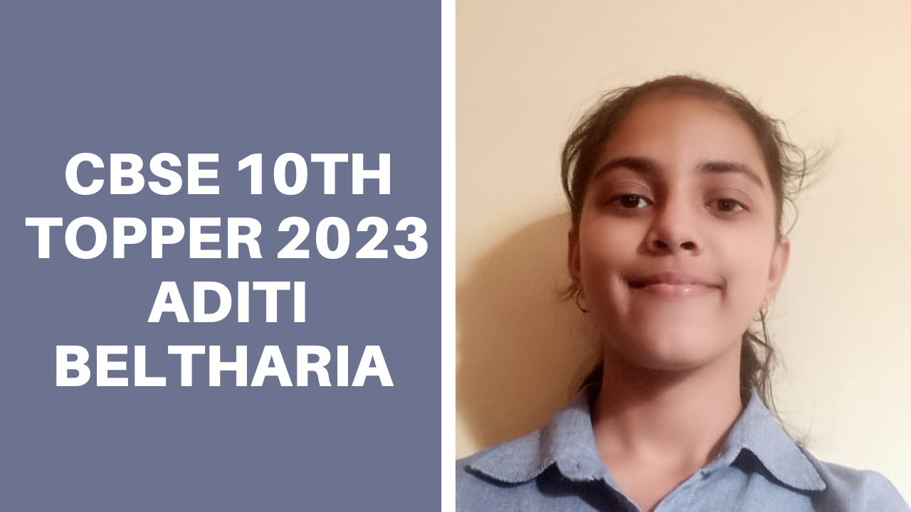 CBSE 10th Toppers: Aditi Beltharia Secures 99.8 Percent, Aspires To ...
