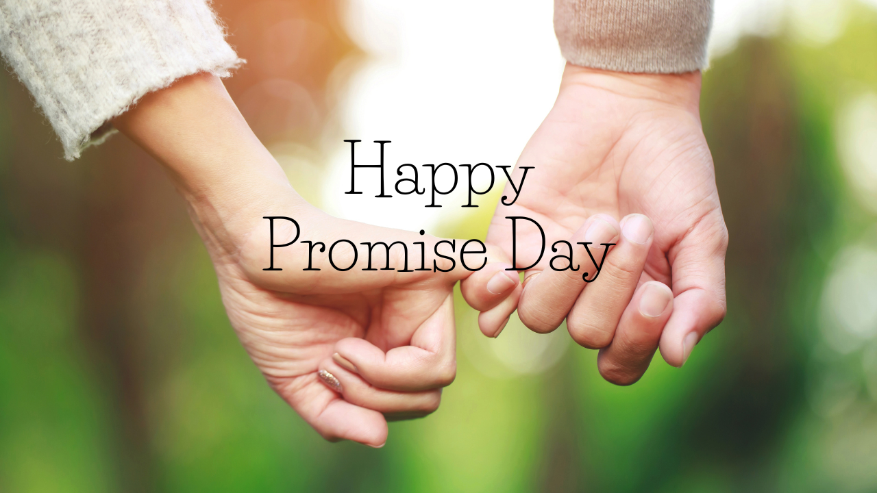 Happy Promise Day 2024: Wishes, Images And Messages To Send To Your ...
