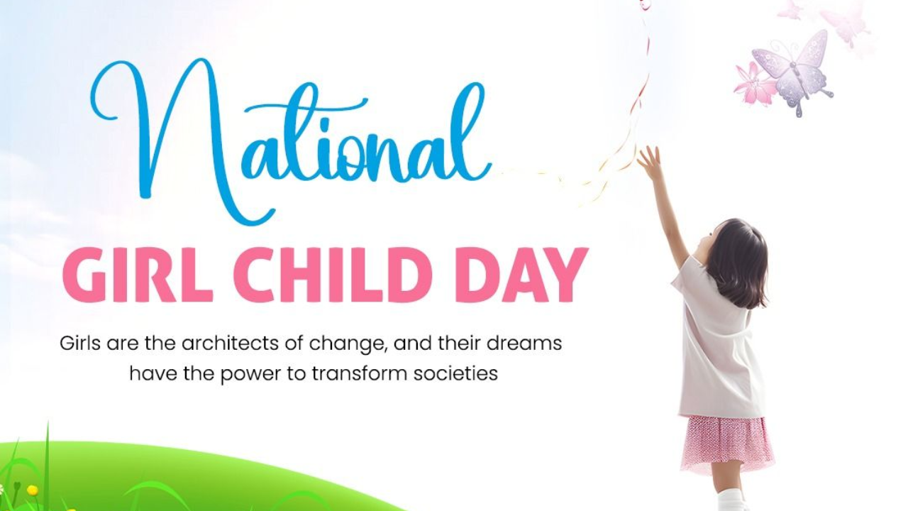 National Girl Child Day 2025 Theme, History, Significance, Wishes ...