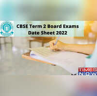 CBSE Term 2 Date Sheet 2022 released for Class 12, 10 on cbse.gov.in ...
