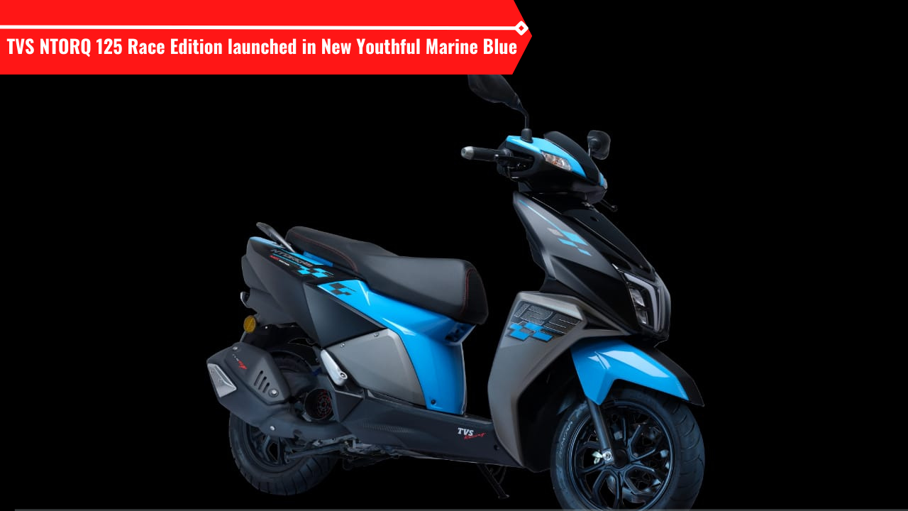 TVS NTORQ 125 Race Edition launched in New Youthful Marine Blue: Price ...