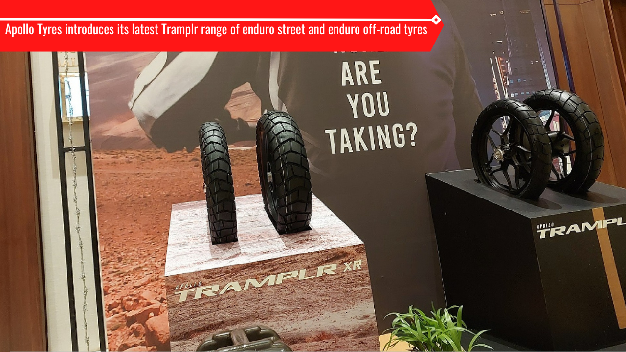 Apollo Tyres launches new Tramplr XR and ST tyres for ADV touring and ...
