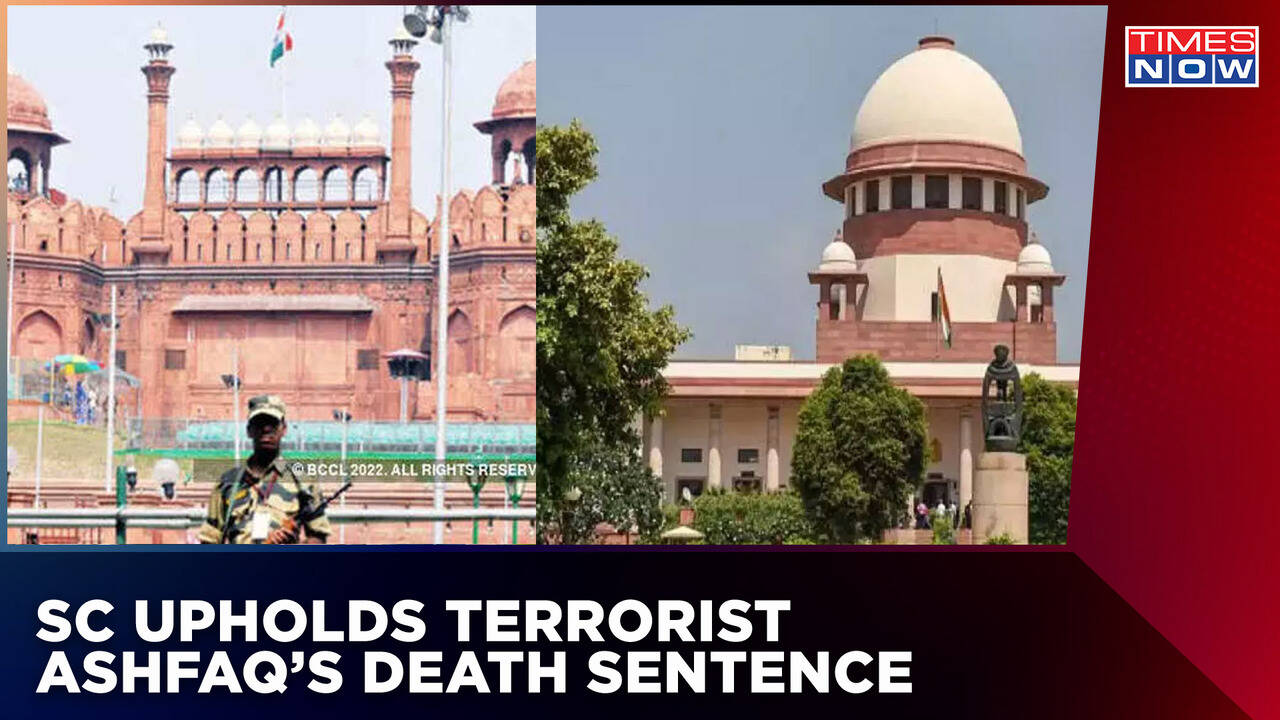 December 2000 Red Fort attack case: SC upholds terrorist Ashfaq's death ...