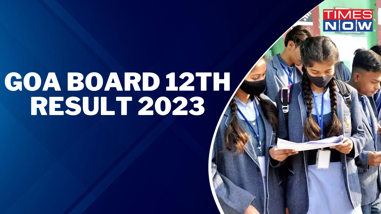 Goa Board HSSC Result 2023 Released on gbshse.gov.in, Direct Link To ...