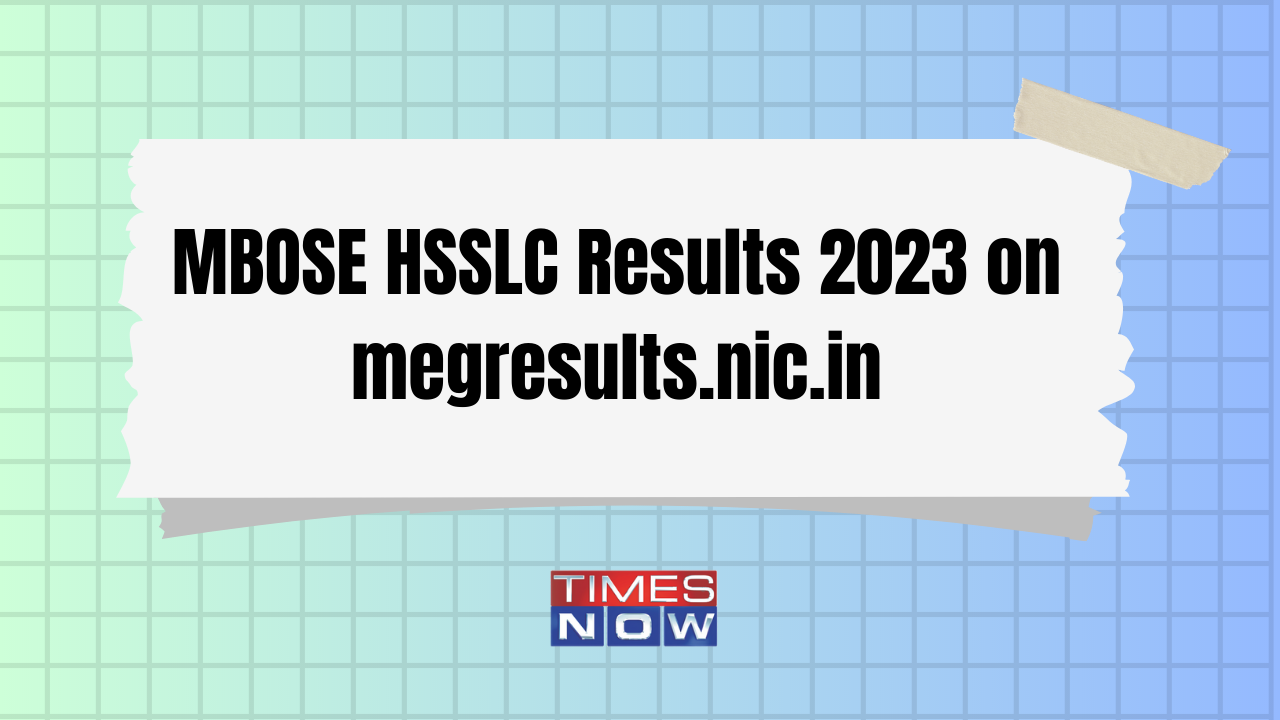Meghalaya, MBOSE HSSLC Results 2023 Today on megresults.nic.in, mbose ...