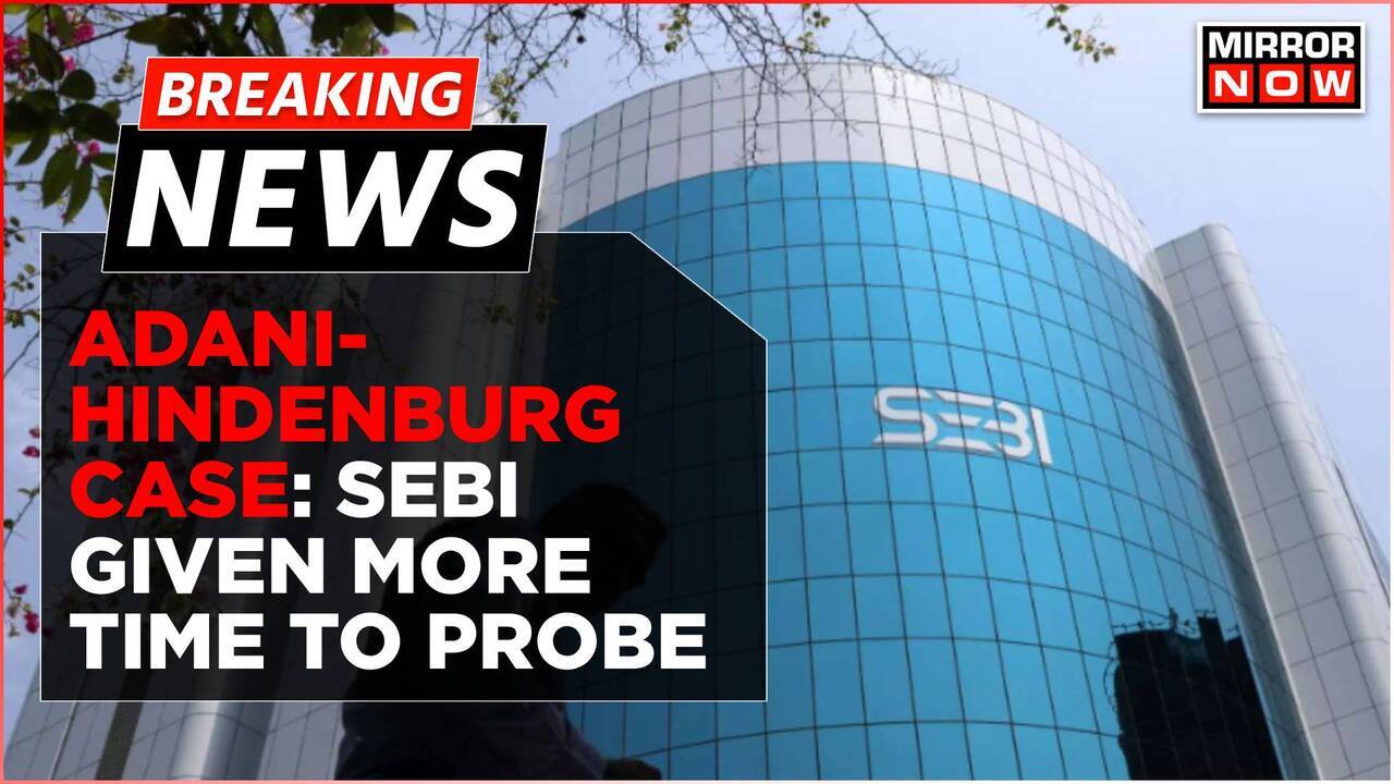 Breaking News | Adani-Hindenburg Case: Supreme Court Gives SEBI Time ...