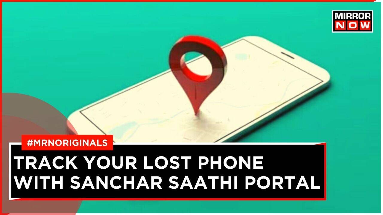 Sanchar Saathi Portal: What Is It And How To Track Or Block Your Lost ...