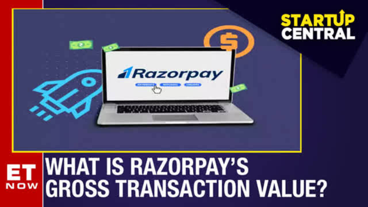 Gross Transaction Value This Fiscal Year: Razorpay | StartUp Central | ET Now | Business News ...