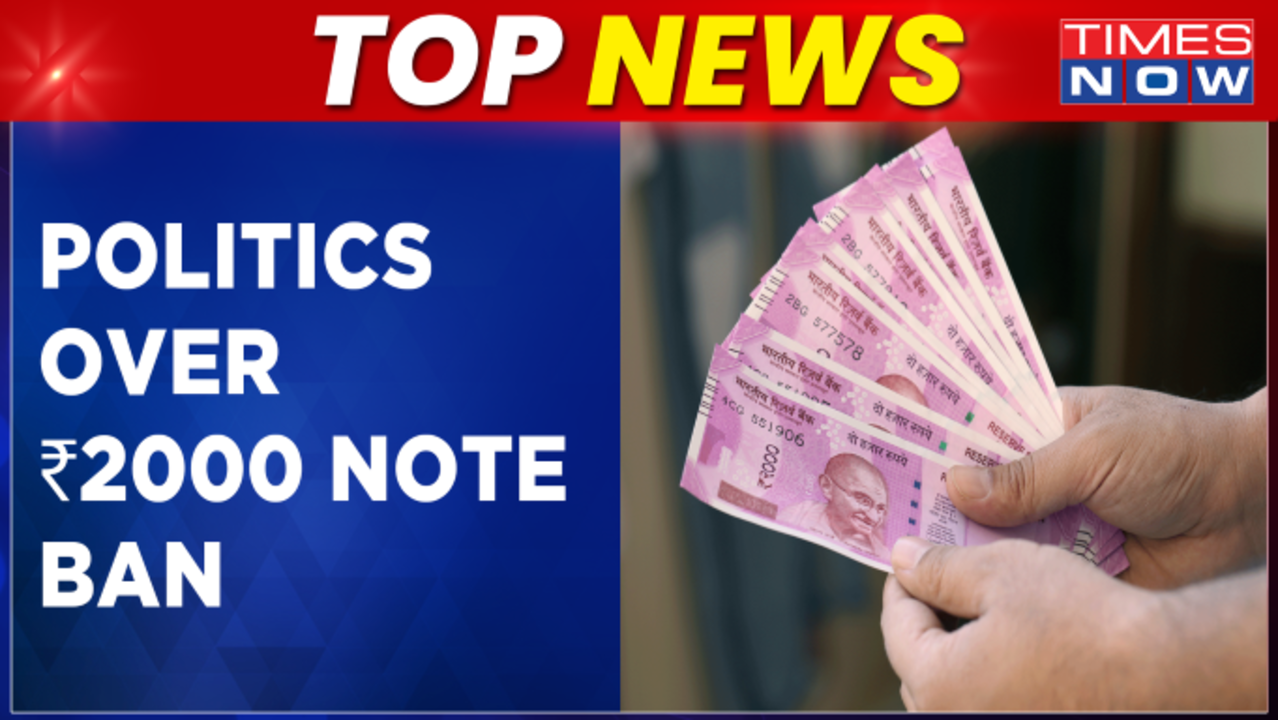 Political Reactions Over RBI's Announcement Of Withdrawing ₹2000 Notes ...