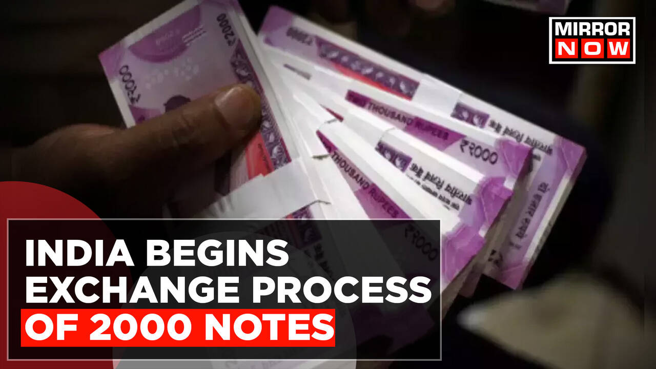 Exchange Of Rs 2000 Currency Notes Begins | Confused About Process ...