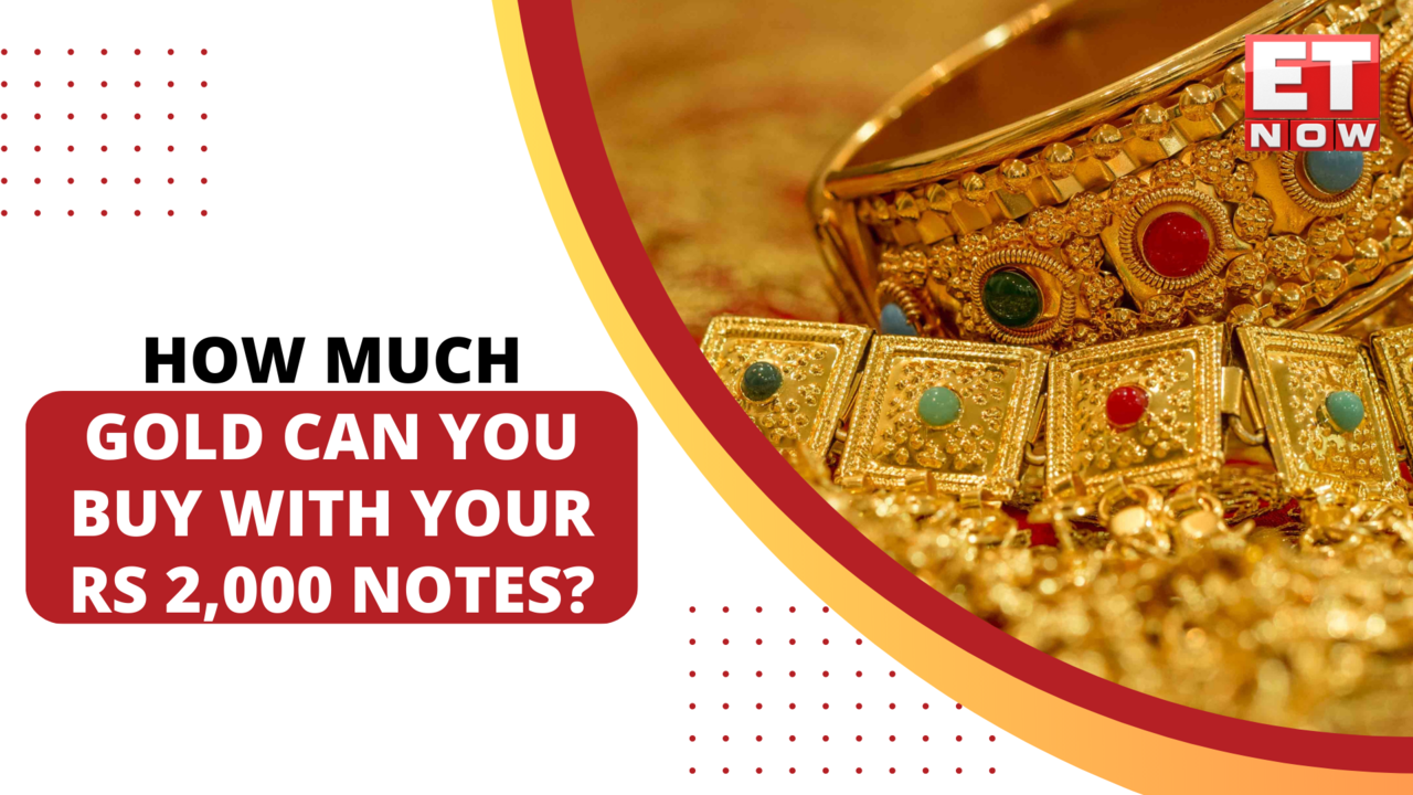 Rushing To Buy Gold With Rs 2,000 Notes? Know How Much Gold You Can Buy ...