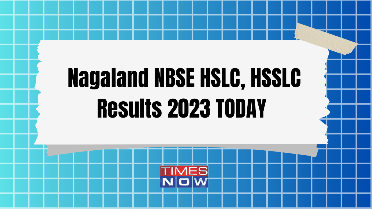 NBSE Class 10, 12 Result 2023 Date and Time: Nagaland Board HSLC, HSSLC ...