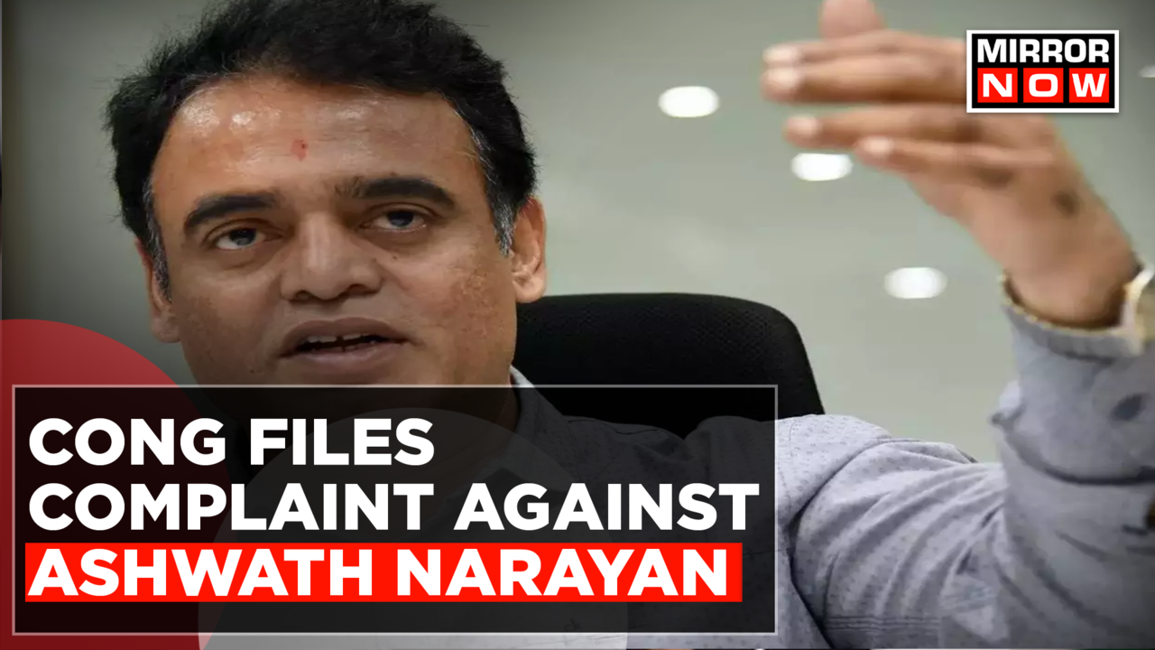 Cong Files Complaint Against Ashwath Narayan; Cong Claims BJP Leader ...