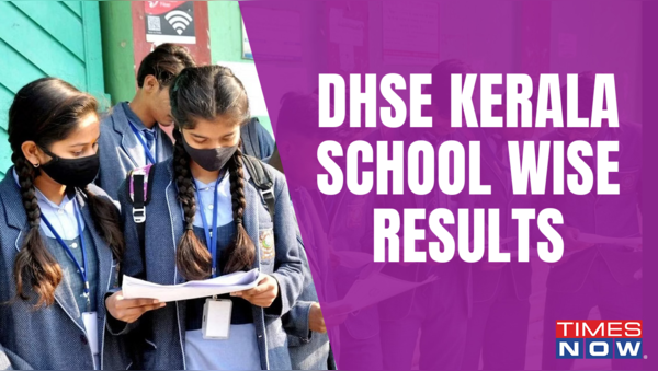 DHSE Kerala School Wise Results 2023: Steps to check DHSE School Wise ...