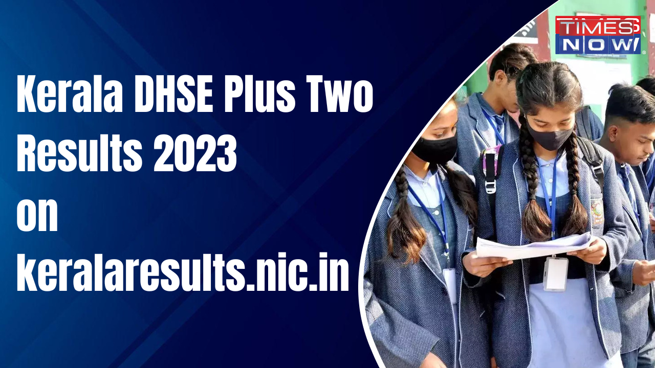 keralaresults.nic.in 2023 Plus Two DHSE Kerala Results Link | Education ...
