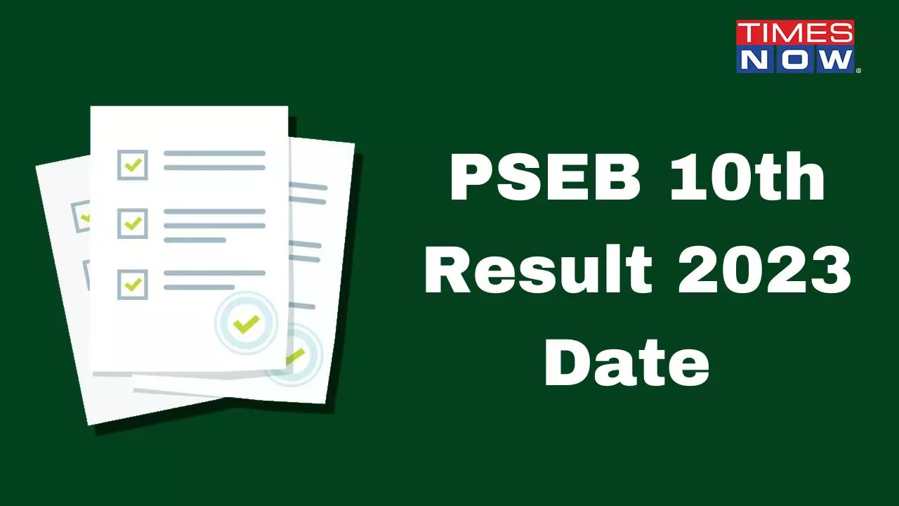 PSEB 10 Result 2023 Date: Punjab Board 10th Result Today On pseb.ac.in, Indiaresults | Education ...