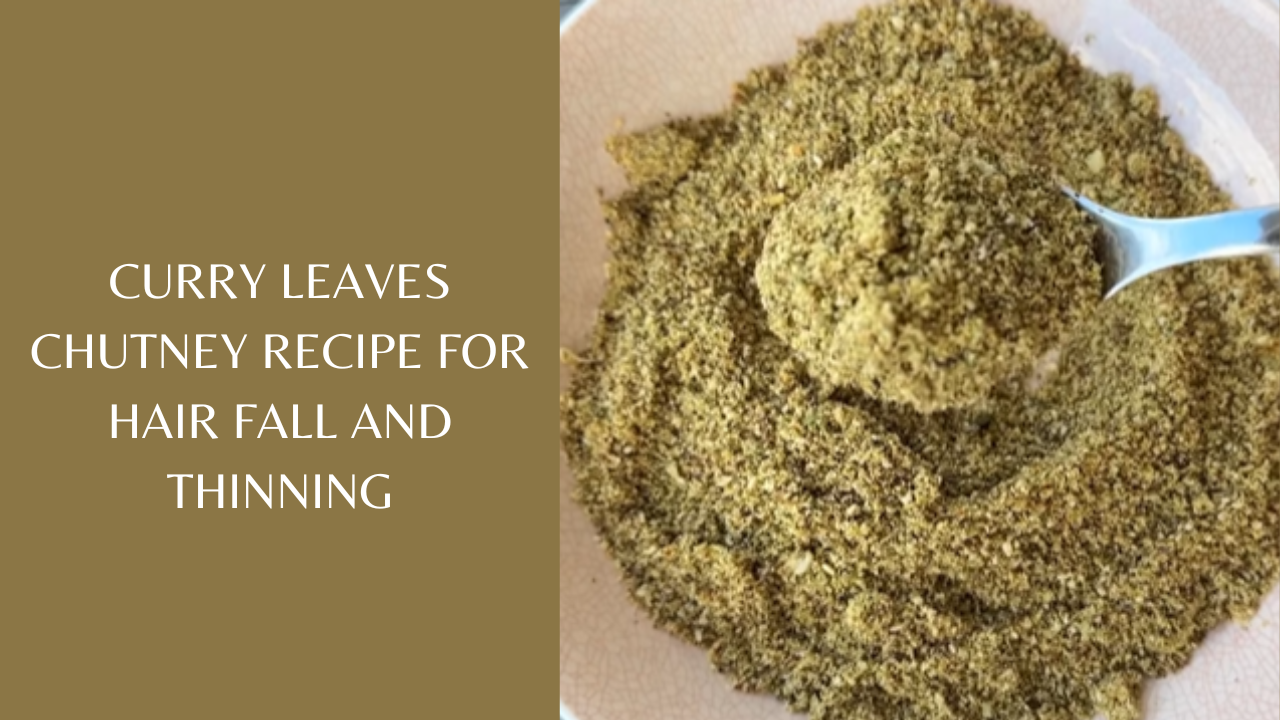 Curry Leaves Chutney For Hair Fall: Put An End To Hair Fall And ...