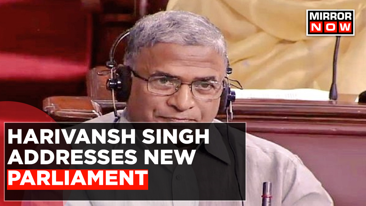 New Parliament Building Inauguration: Harivansh Singh Addresses Sansad ...