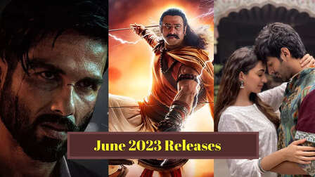 Upcoming Movies In June 2023 Adipurush Satyaprem Ki Katha Bloddy Daddy And More Entertainment News Times Now