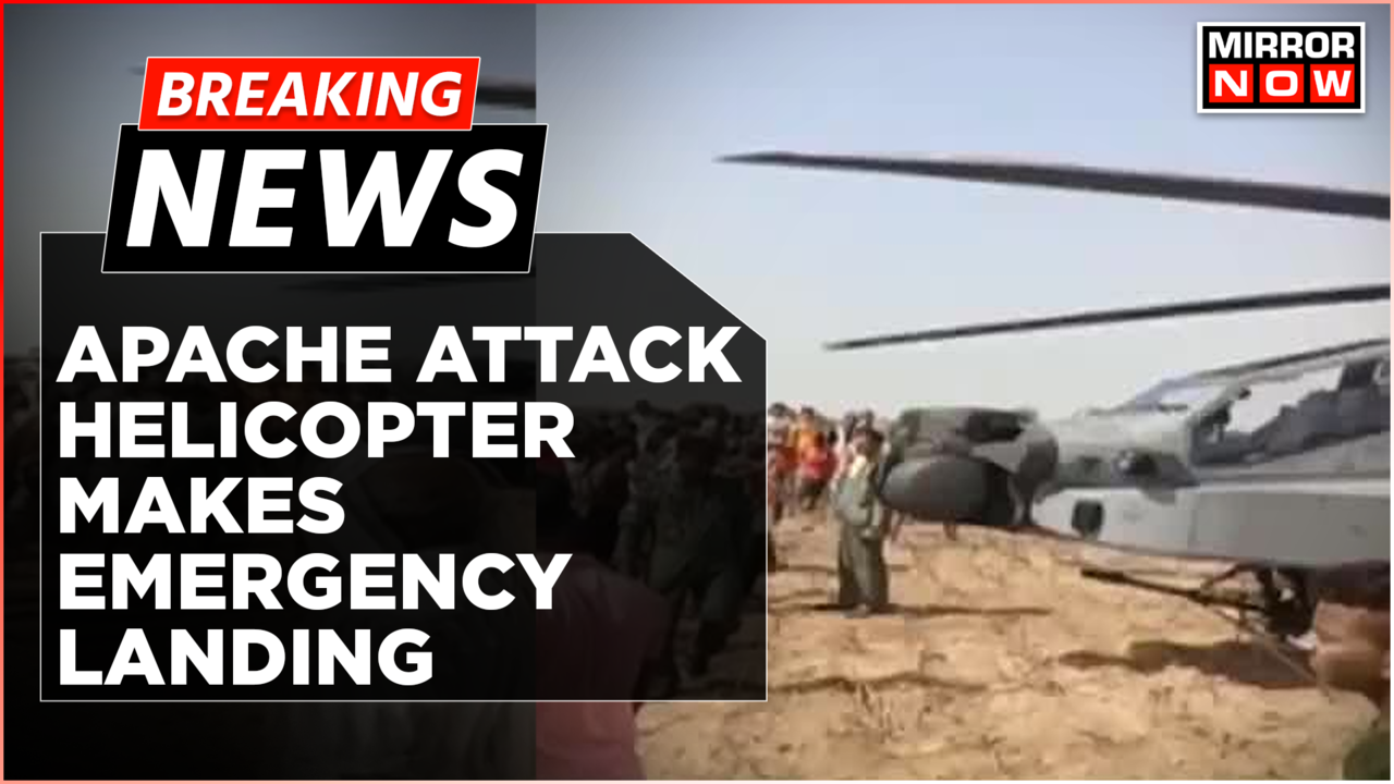 Breaking News: IAF Apache Attack Helicopter Makes Emergency Landing In ...