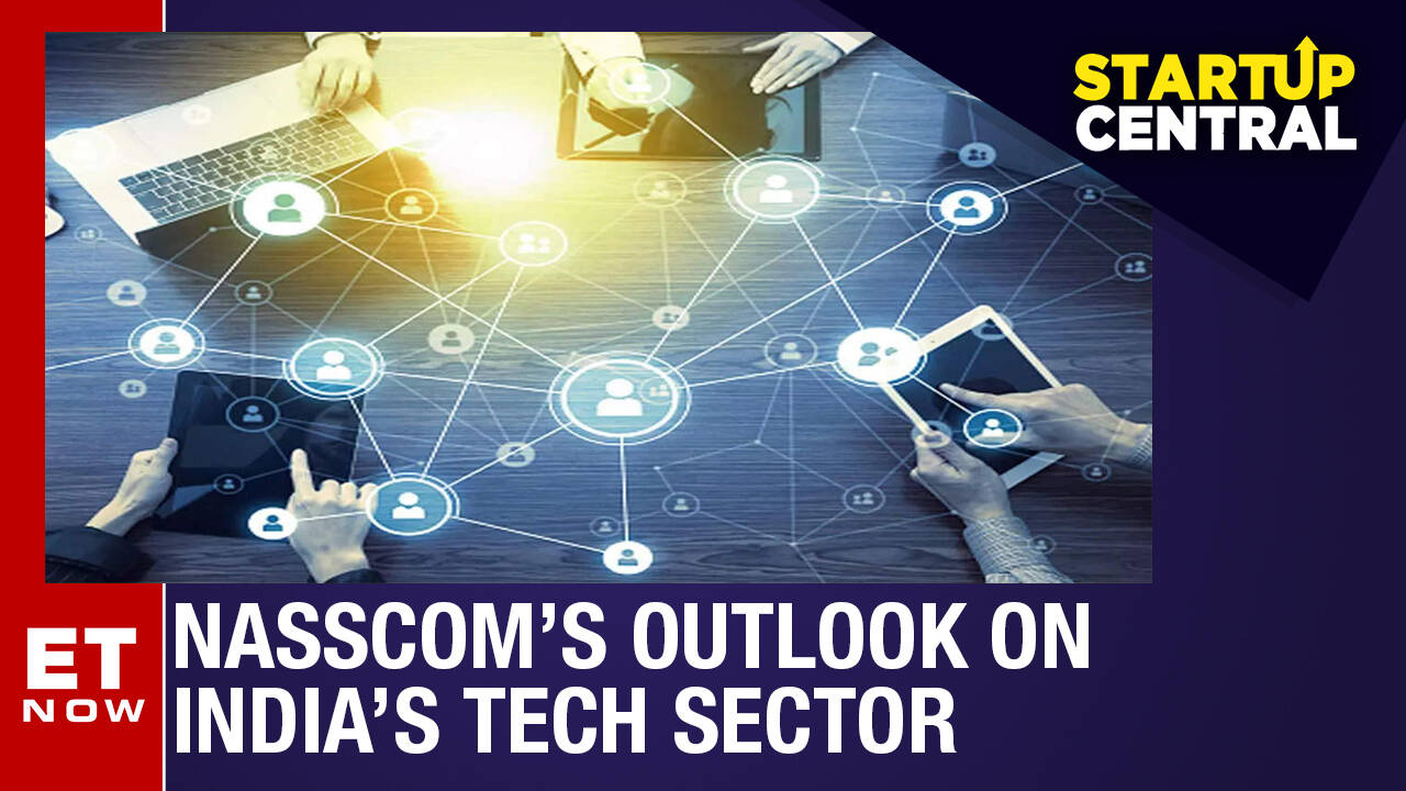 NASSCOM's Outlook On India's Tech Sector | StartUp Central | ET NOW ...