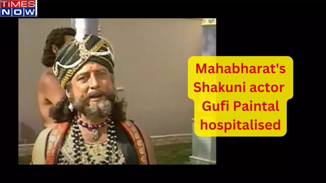 Mahabharat's 'Shakuni Mama' Gufi Paintal Hospitalised, Critical ...