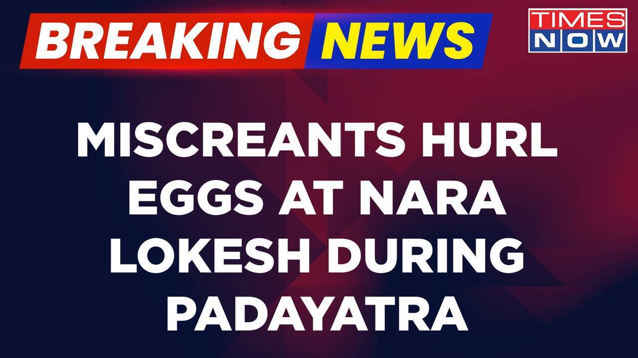 Breaking News | Stones, Eggs Pelted At Nara Lokesh's Security Team In Andhra Pradesh's Proddatur ...
