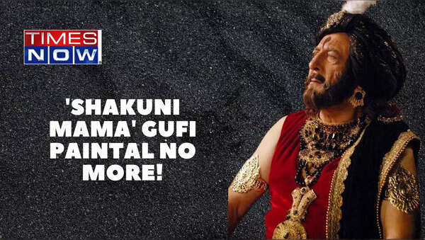 Gufi Paintal Death News: Mahabharat's Shakuni Mama Dies At 79 ...