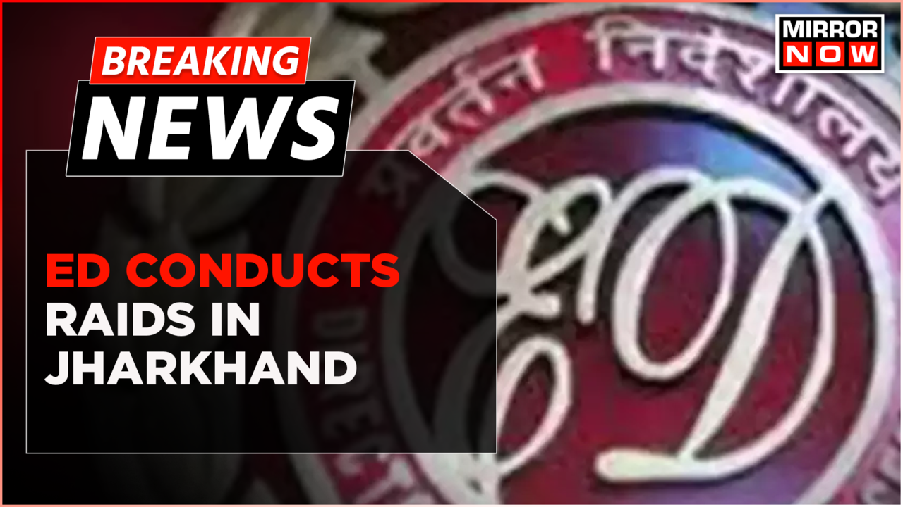 Breaking News: ED raids Underway In Dhanbad and Hazaribagh In ...