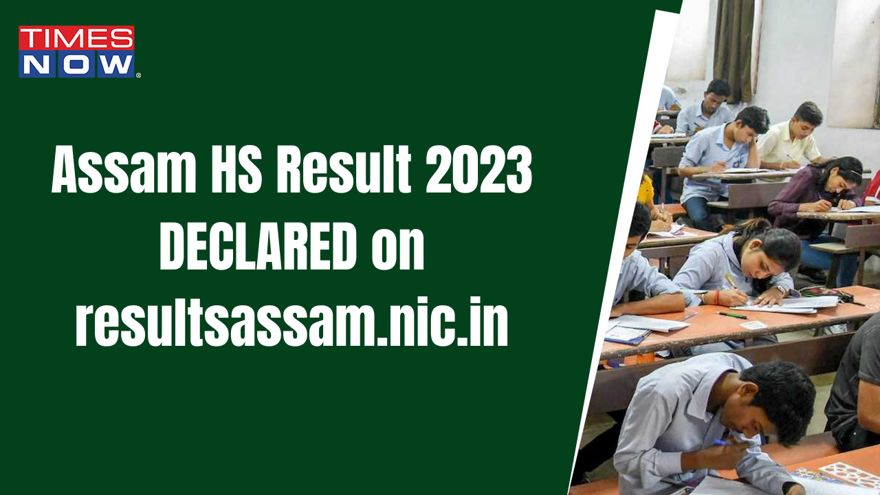 Assam HS Result 2023 DECLARED on ahsec.nic.in, resultsassam.nic.in ...
