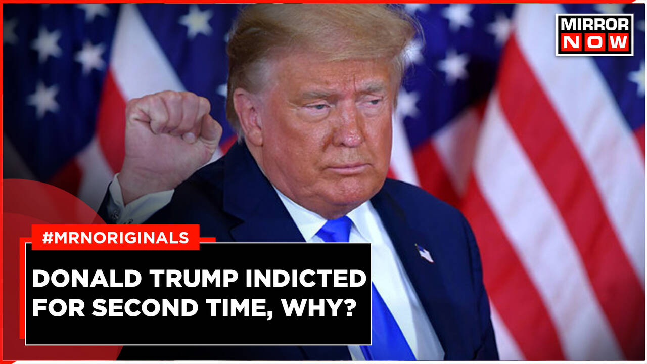 Donald Trump Indicted For Second Time, Why? | Politics News, Times Now