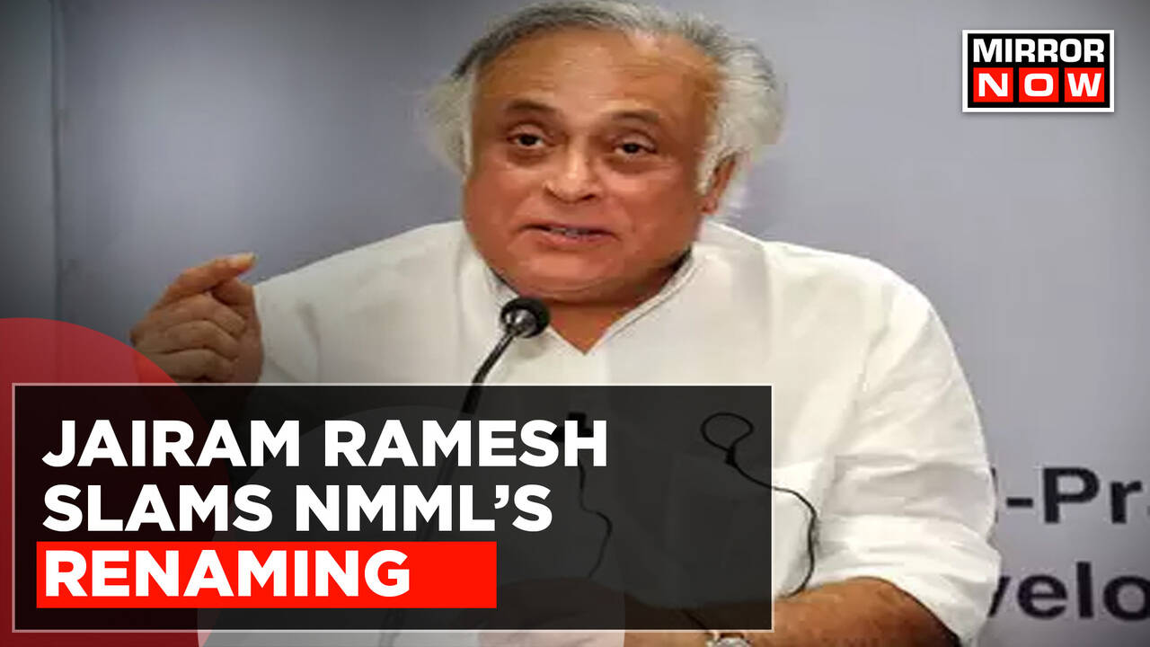 Jairam Ramesh Tears Into Centre's Decision To Rename NMML | 'Nehru's ...