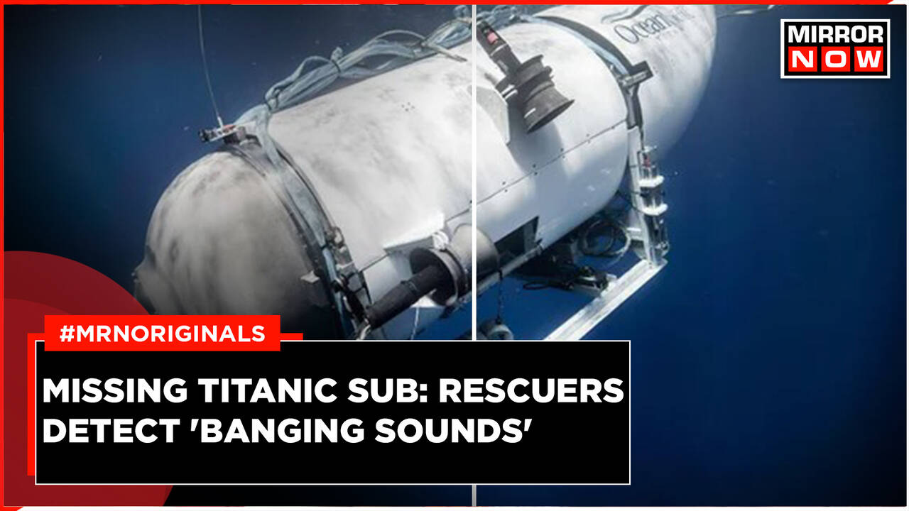 As Search For Missing Titanic Sub Continues, Rescuers Detect Underwater ...