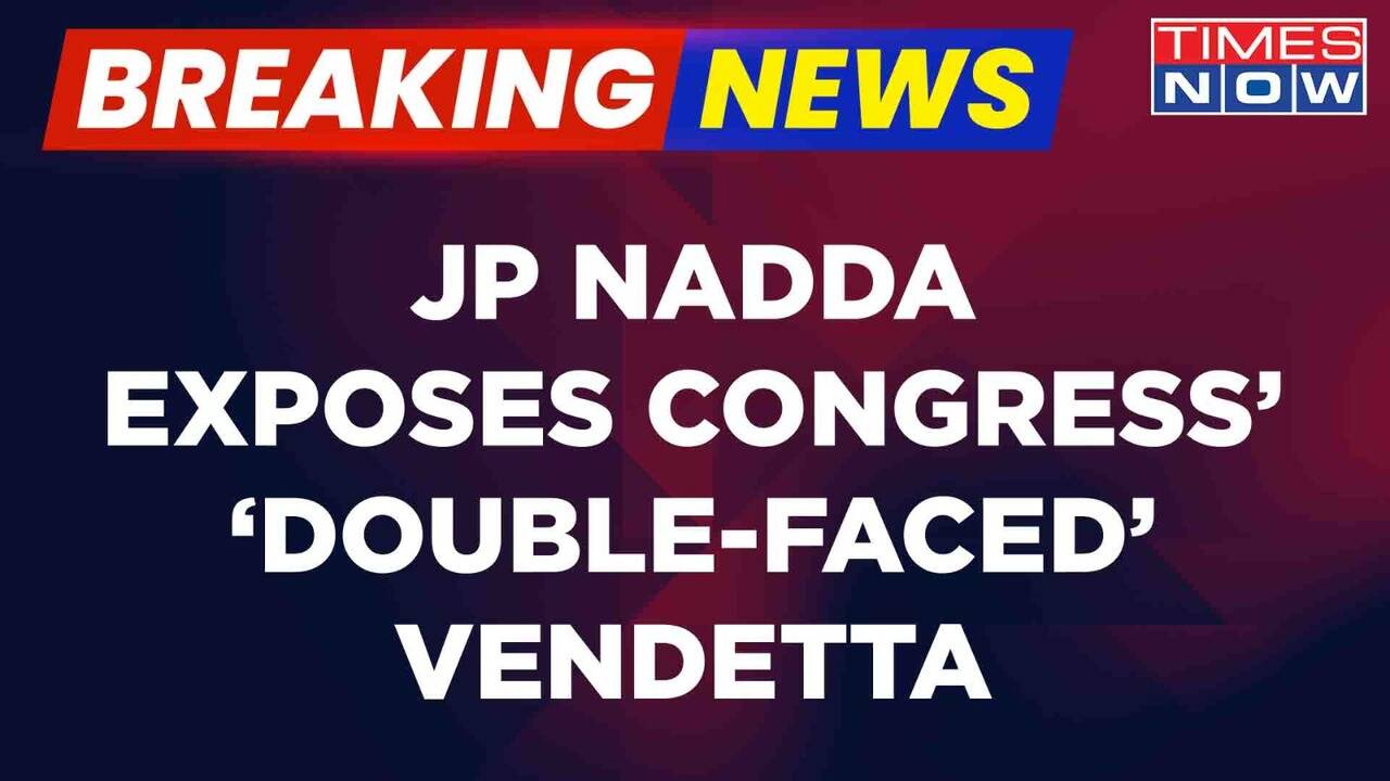 Breaking News: JP Nadda Exposes Congress' 'Double-Faced' Vendetta Amid ... Breaking News: JP Nadda Exposes Congress' 'Double-Faced' Vendetta Amid ...