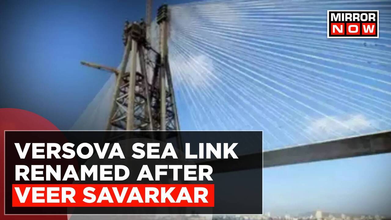 Ekanth Shinde Govt Decides To Rename Mumbai's Versova-Bandra Sea Link ...