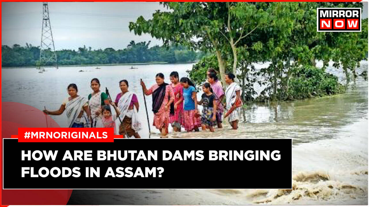 How Are Bhutan Dams Flooding Assam Villages | Times Now