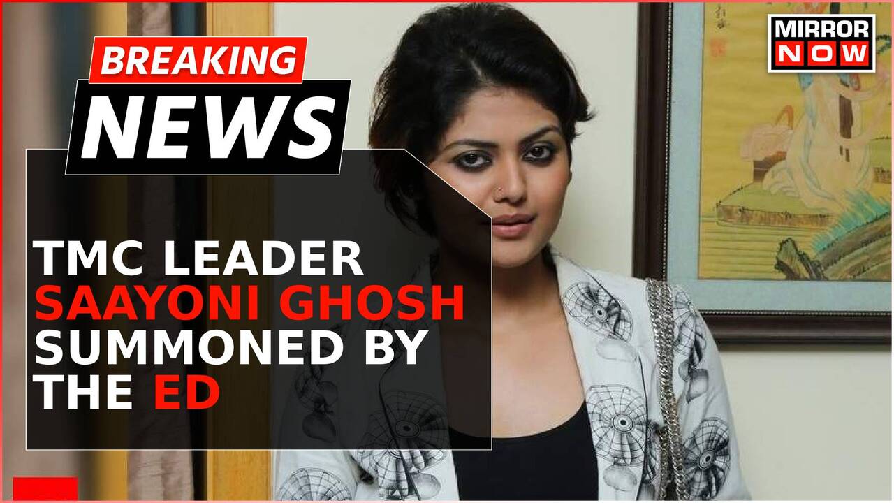 Breaking News | ED Summons TMC Youth President Saayoni Ghosh In Connection With Teacher's Jobs ...