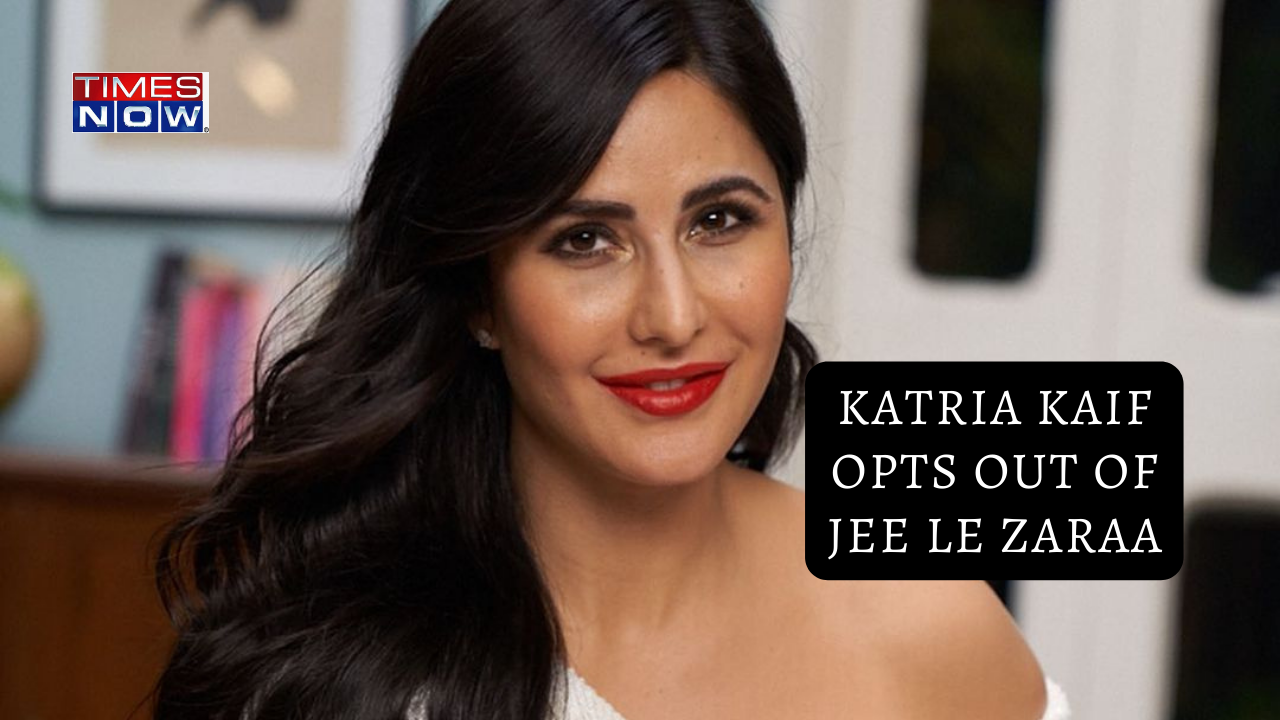 Jee Le Zaraa In Trouble? After Priyanka Chopra, Katrina Kaif Too Opts Out. Here's Who Might ...