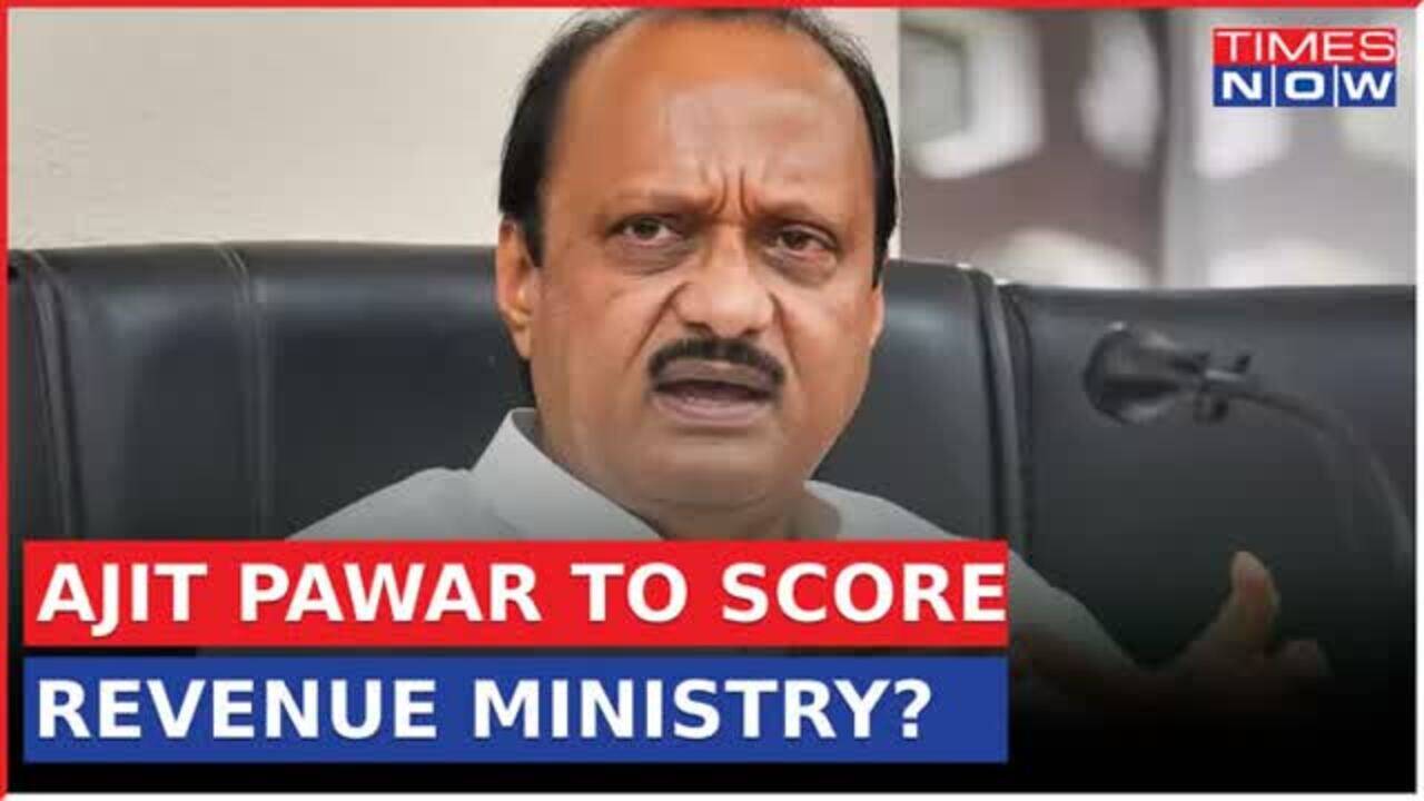 'Pawar'Play Ensues In Maharashtra As Ajit Pawar Eyes Revenue Ministry ...