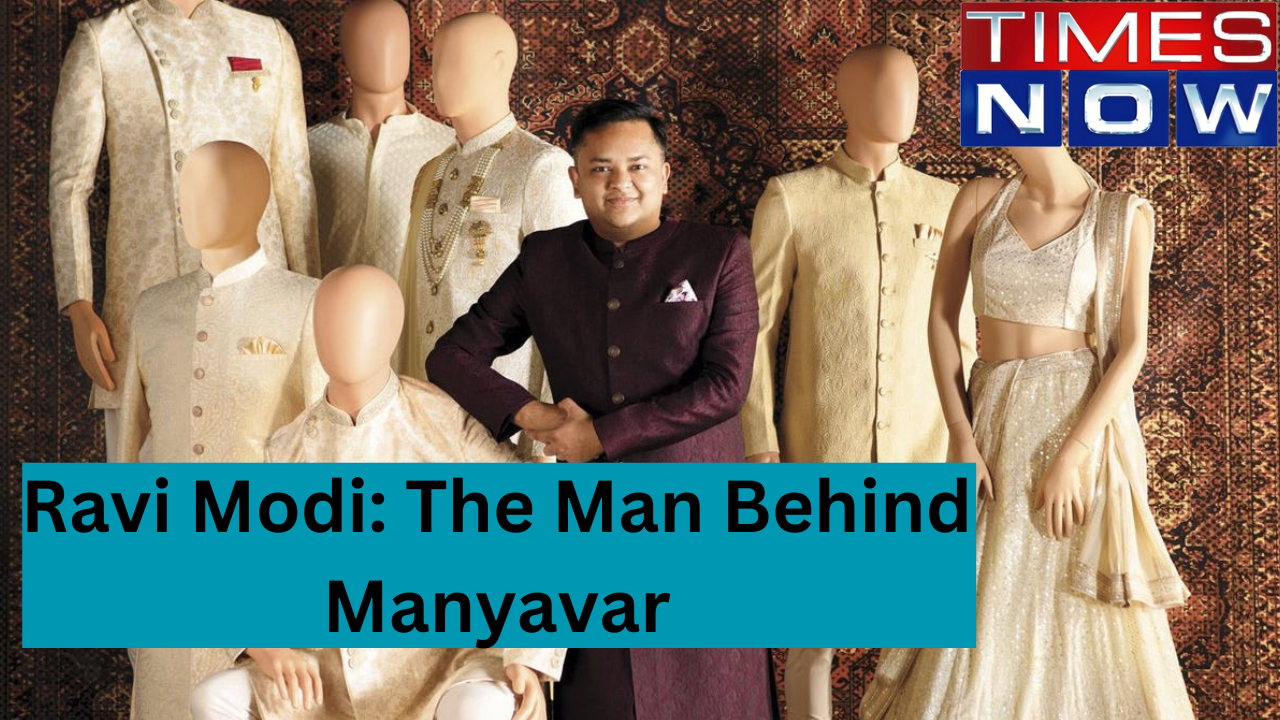 Meet Ravi Modi, The Man Who Gave Indian Weddings A Classy Touch With His Brand Manyavar | His ...