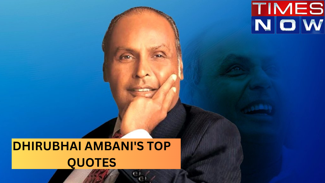 Dhirubahi Ambani Death Anniversary: 11 Inspiring Quotes That Tells You ...