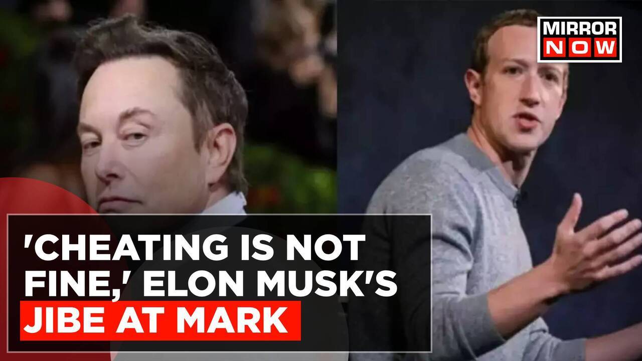 'Competition Is Fine, Cheating Is Not,' Elon Musk's Jibe At Mark ... 'Competition Is Fine, Cheating Is Not,' Elon Musk's Jibe At Mark ...