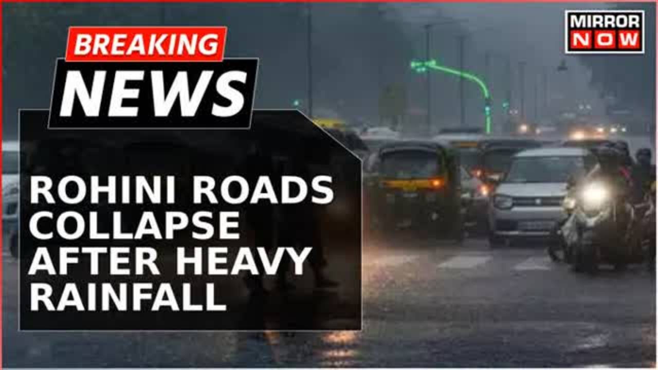 Breaking News | Delhi Monsoon: Roads Cave In Rohini Area After Lashing Rainfall | Weather ...