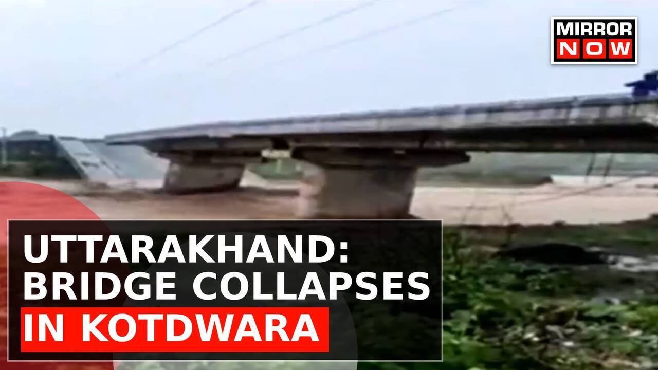 Bridge Collapse In Uttarakhand's Kotdwara, Two People Reportedly ...