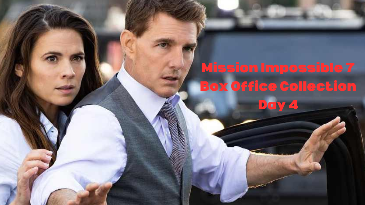 Mission Impossible 7: Mission Impossible 7 Box Office Collection Day 4 ...