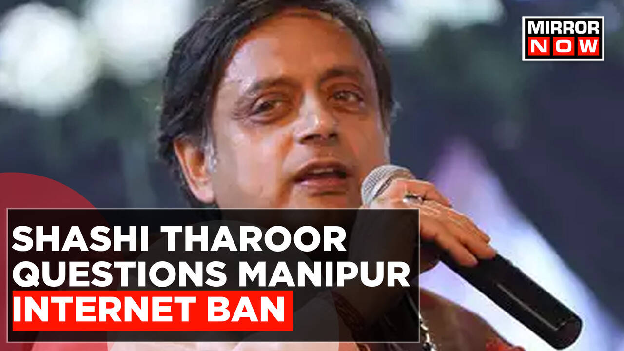 Shashi Tharoor Speaks On Manipur Violence, Questions Internet Ban & Riots Connection | Daily ...