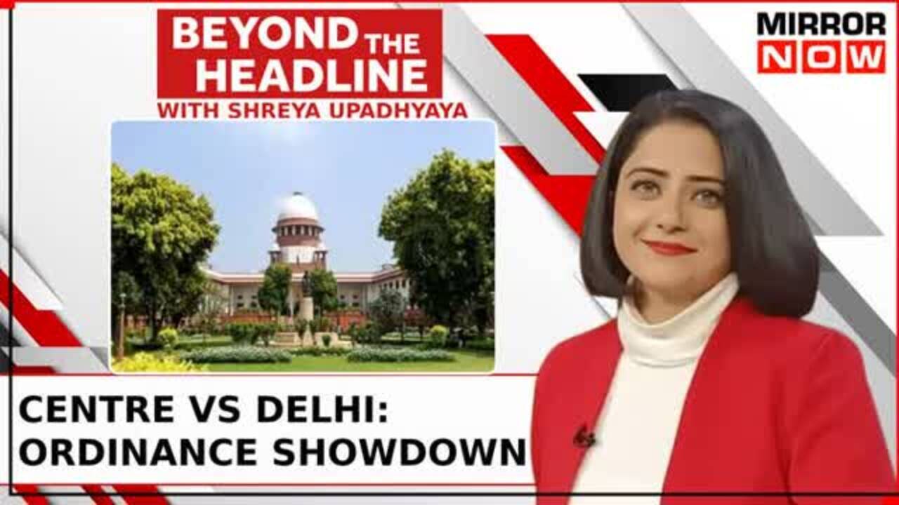 Delhi Ordinance Showdown In SC: Centre Defends Ordinance On Bureaucrat ... Delhi Ordinance Showdown In SC: Centre Defends Ordinance On Bureaucrat ...