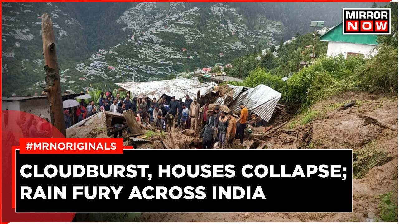 Cloudburst, Houses Collapse; Rain Fury Across India | Society News ...