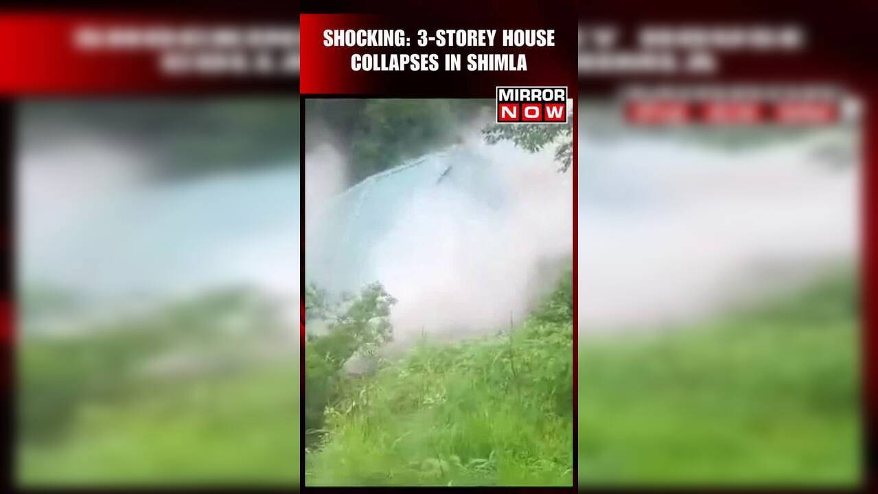 Himachal Pradesh: 3-Storey House Collapses in Shimla Due to Landslides ...