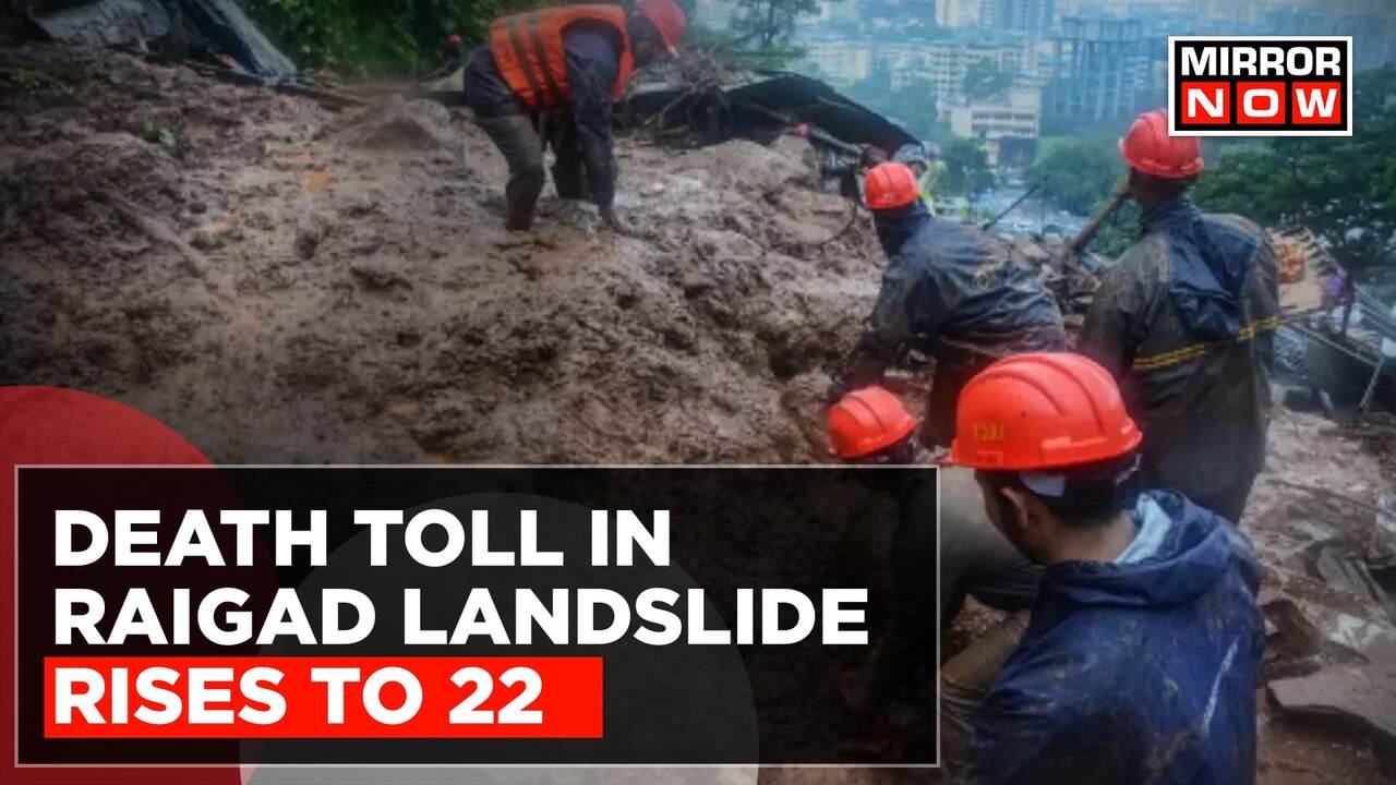 Death Toll In Raigad Landslide Rises To 22; 70 To 80 People Still Feared To Be Trapped | Times Now